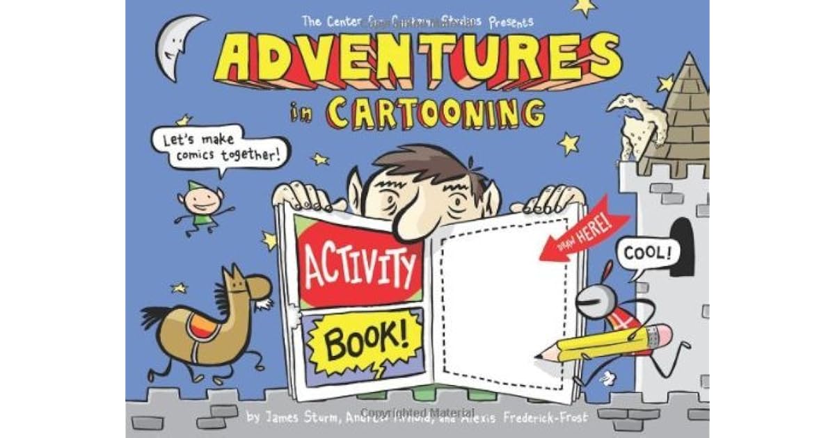 Adventures in Cartooning Activity Book by James Sturm
