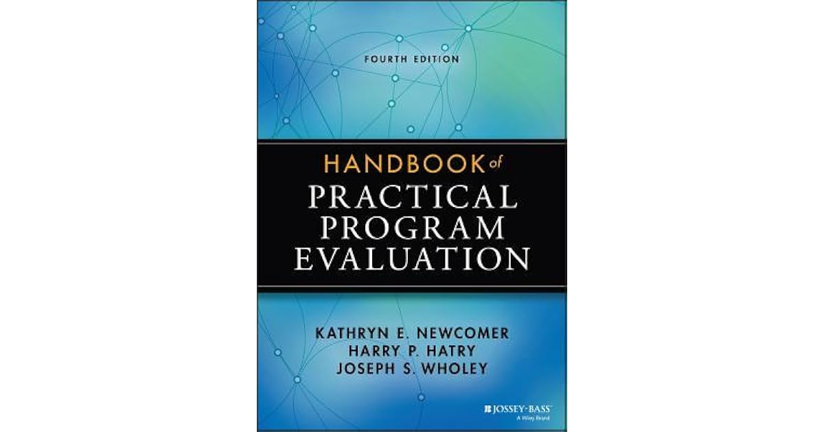 Handbook of Practical Program Evaluation by Kathryn E. Newcomer