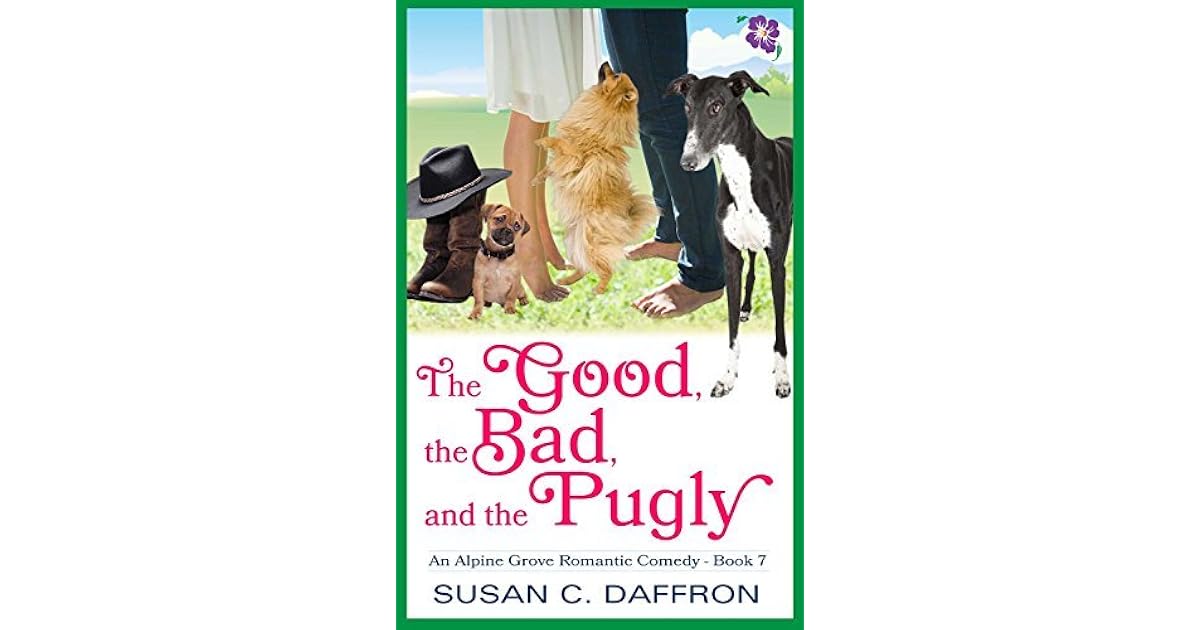 The Good, the Bad, and the Pugly by Susan C. Daffron