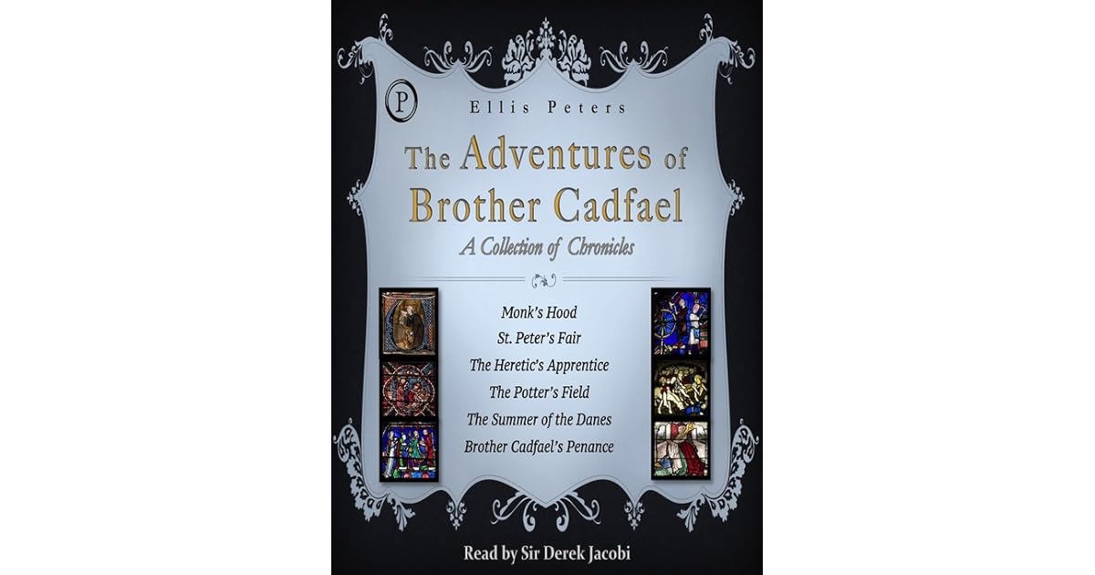 The Adventures of Brother Cadfael: A Collection of Chronicles by Ellis ...
