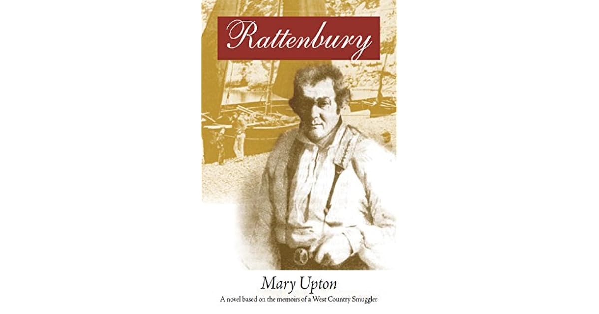 Rattenbury: A novel based on the memoirs of a West Country smuggler by ...