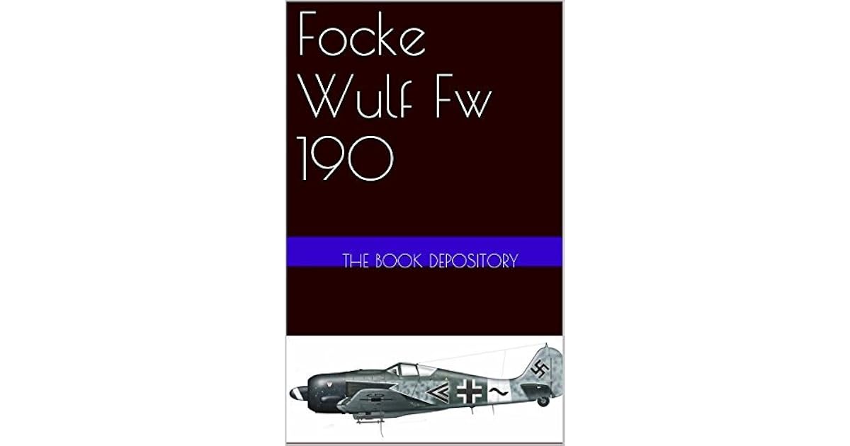 Focke Wulf Fw 190 by The Book Depository