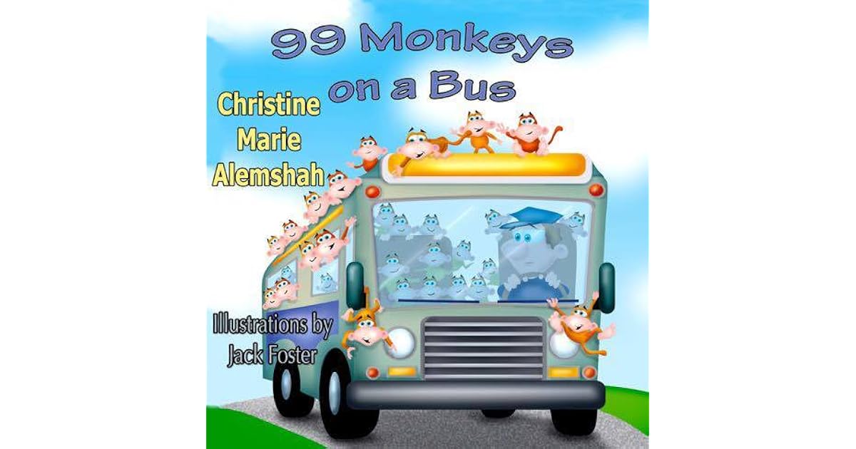 99 Monkeys on a Bus by Christine Marie Alemshah