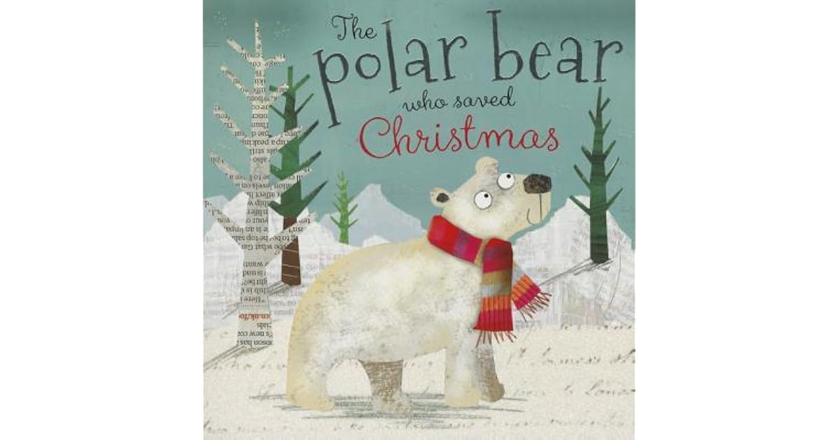 The polar bear who saved Christmas by Fiona Boon