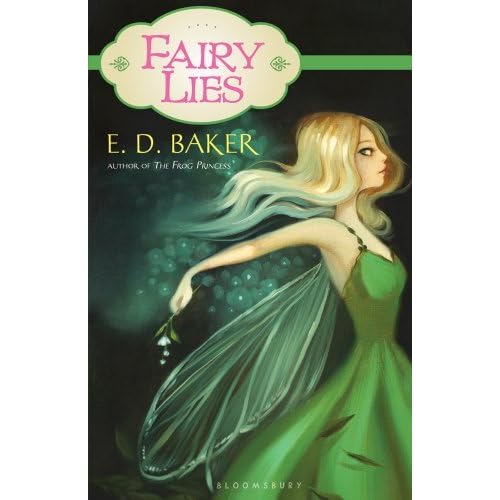 Fairy Lies (Fairy Wings #2) by E.D. Baker — Reviews, Discussion ...