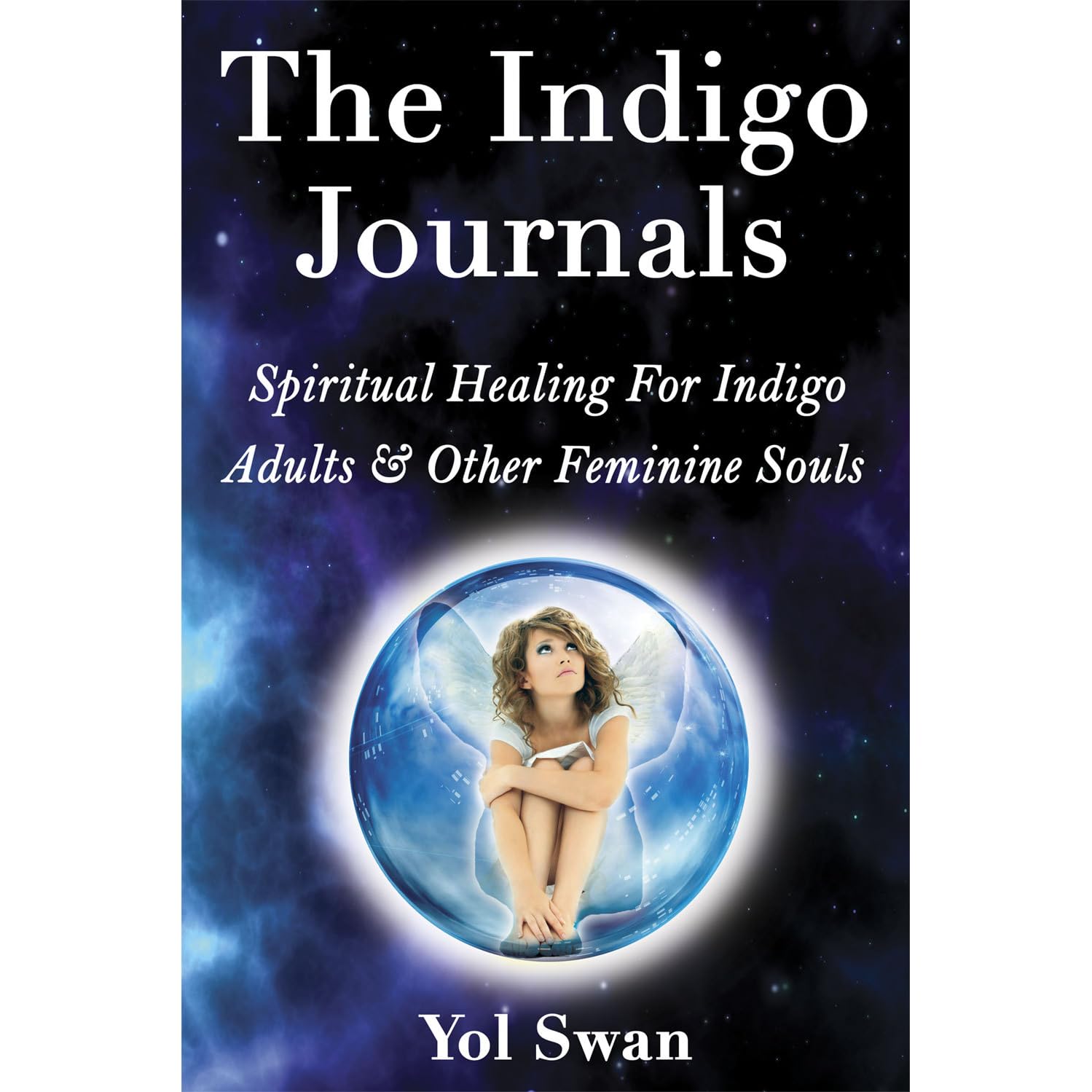 The Indigo Journals: Spiritual Healing For Indigo Adults & Other ...