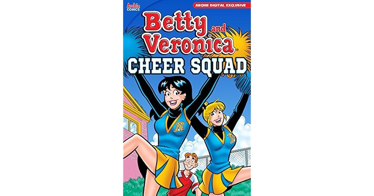 Betty & Veronica's Cheer Squad by Archie Comics