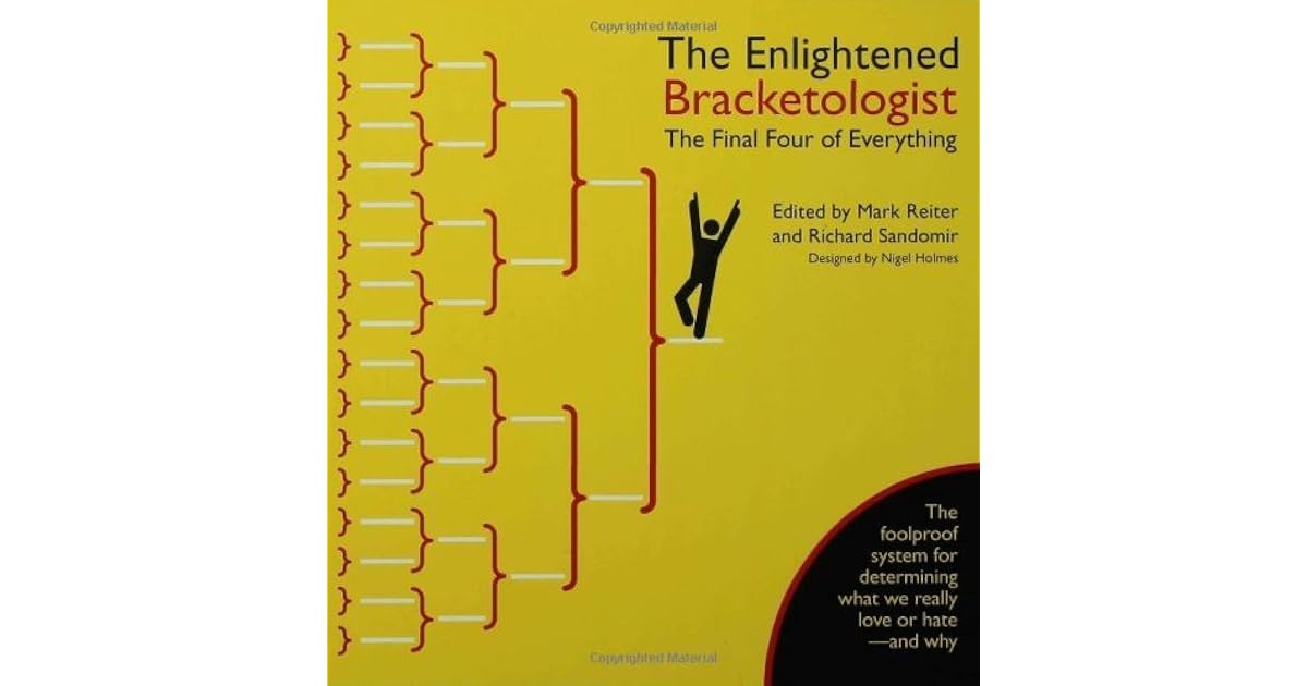 The Enlightened Bracketologist: The Final Four of Everything by Mark Reiter