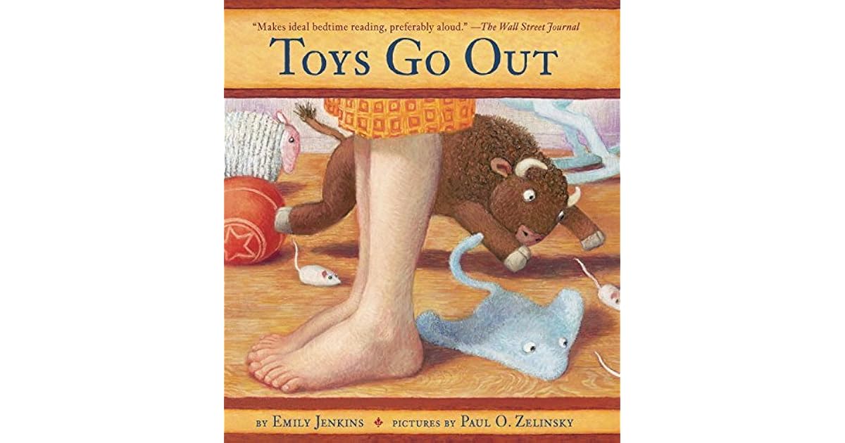 Toys Go Out: Being the Adventures of a Knowledgeable Stingray, a Toughy ...