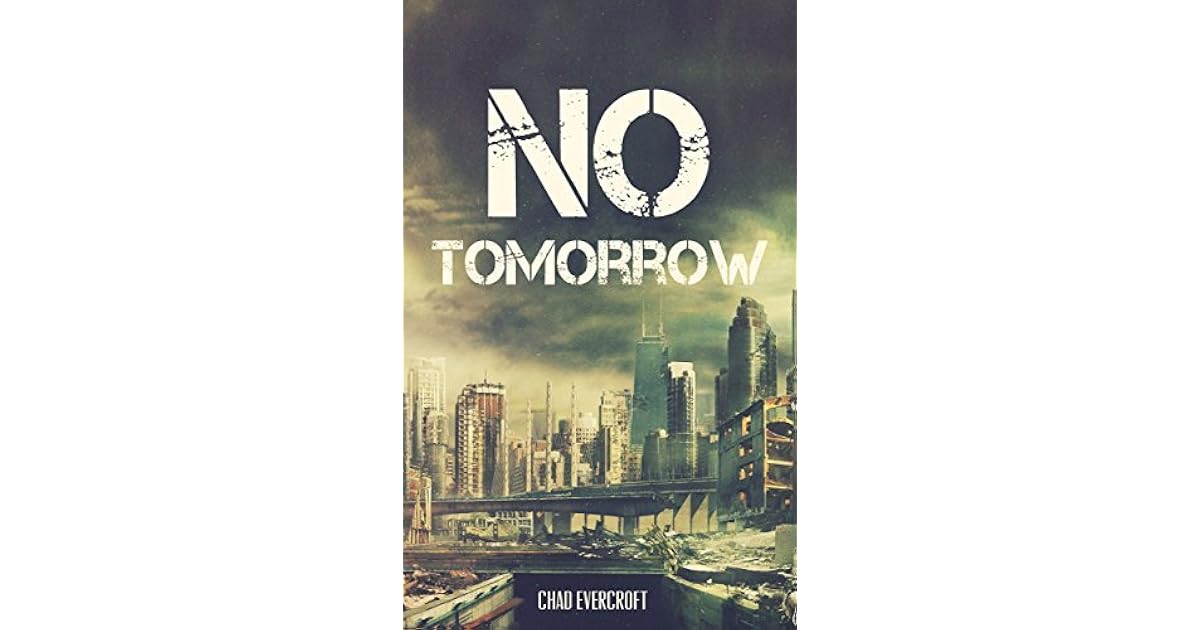 No Tomorrow by Chad Evercroft