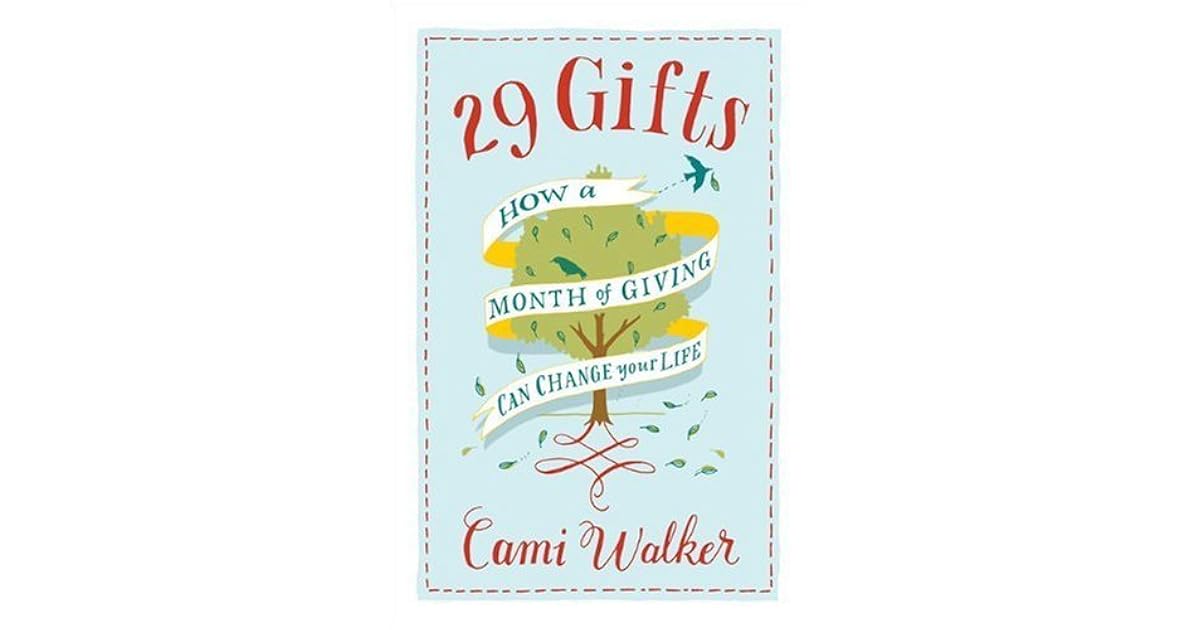 29 Gifts: How a Month of Giving Can Change Your Life by Cami Walker