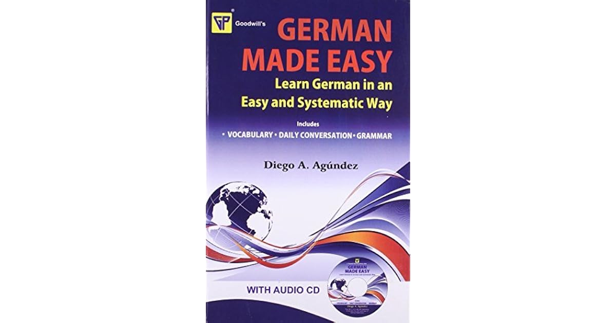 German Made Easy by Diego A. Agundez
