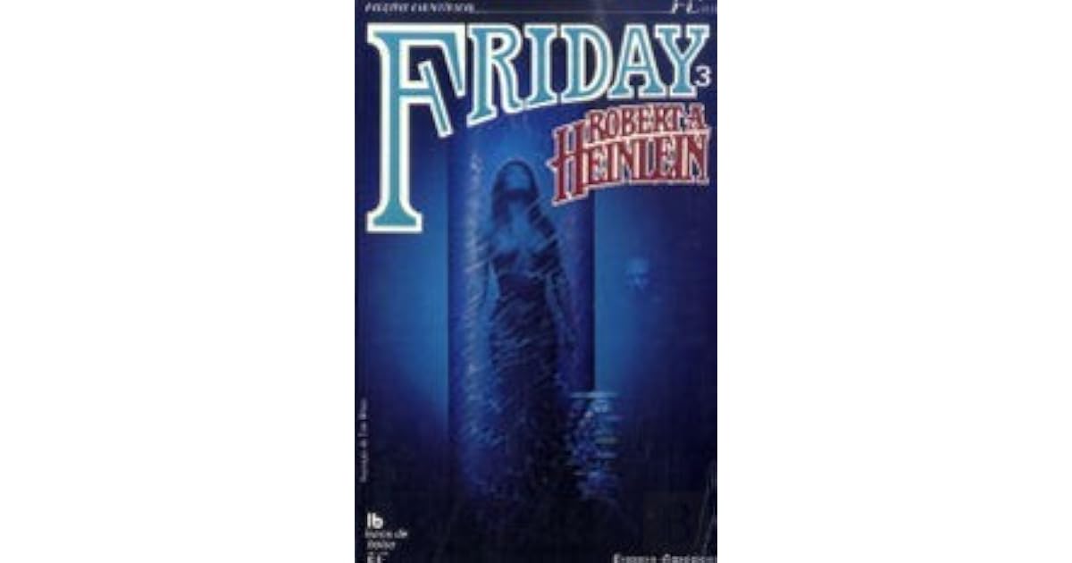 Friday 3 by Robert A. Heinlein
