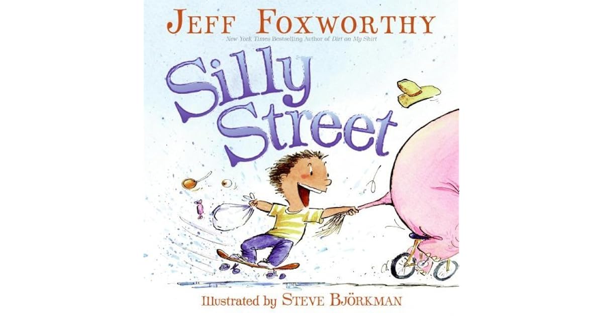 Silly Street by Jeff Foxworthy