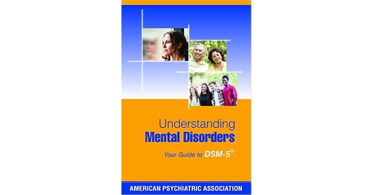 Understanding Mental Disorders: Your Guide to DSM-5® by American ...