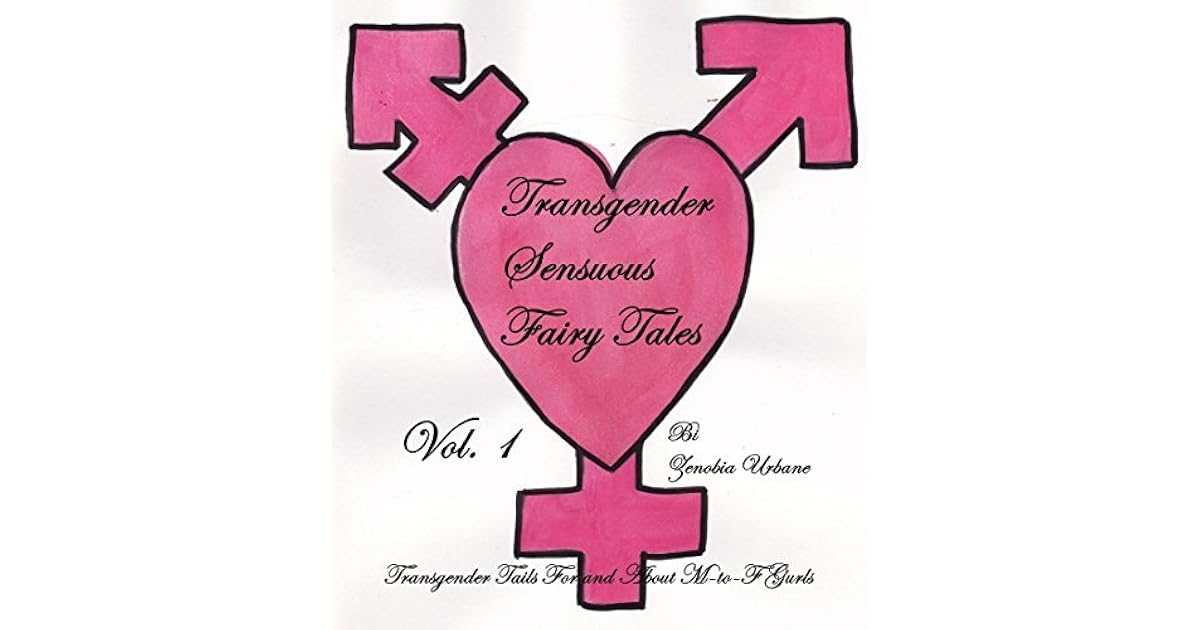 Transgender Sensuous Fairy Tales Volume 1: Transgender Tails For and ...