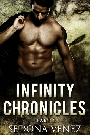 Infinity Chronicles - Part Two by Sedona Venez