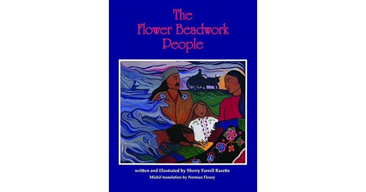 The Flower Beadwork People by Sherry Farrell Racette