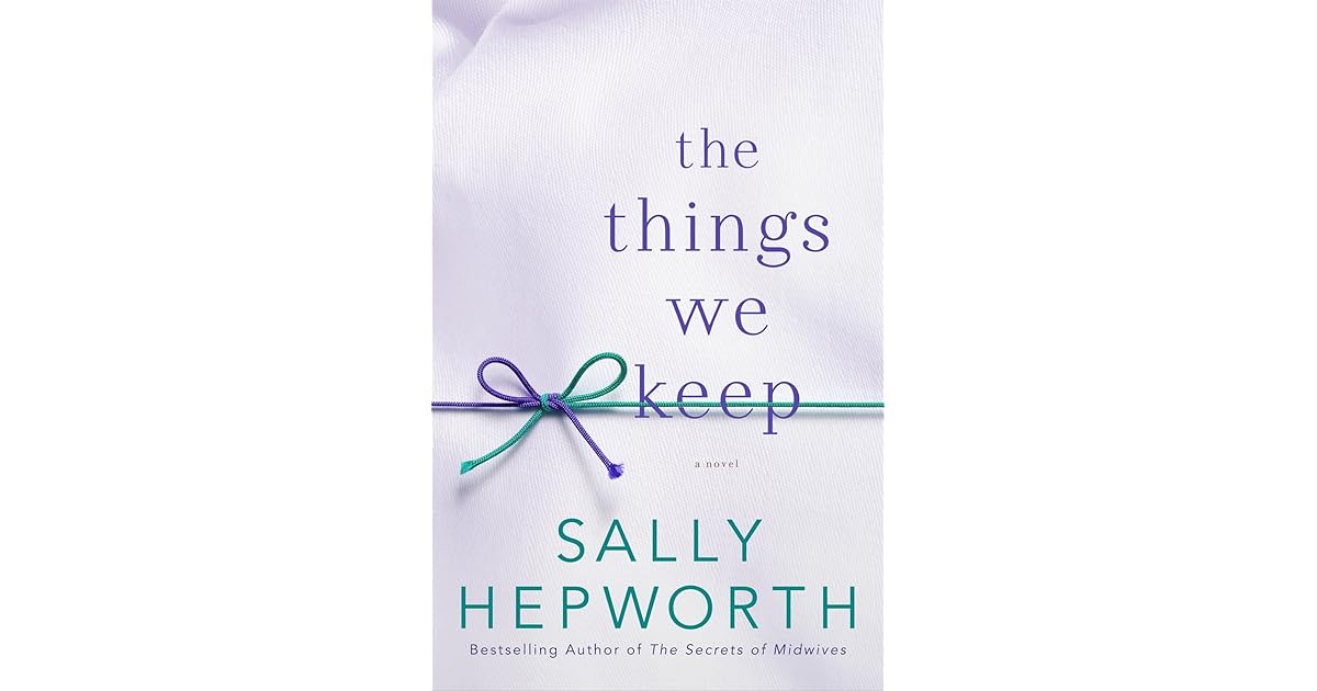 The Things We Keep by Sally Hepworth