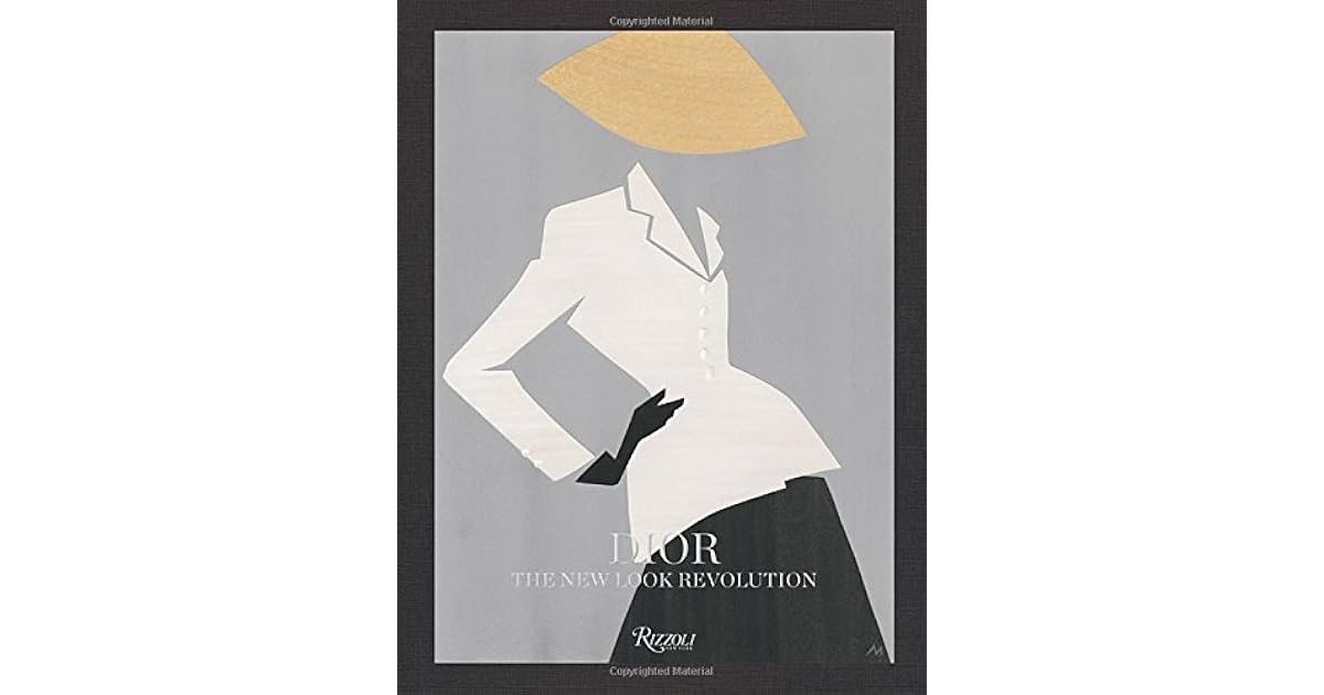 Dior: The New Look Revolution by Laurence Benaïm
