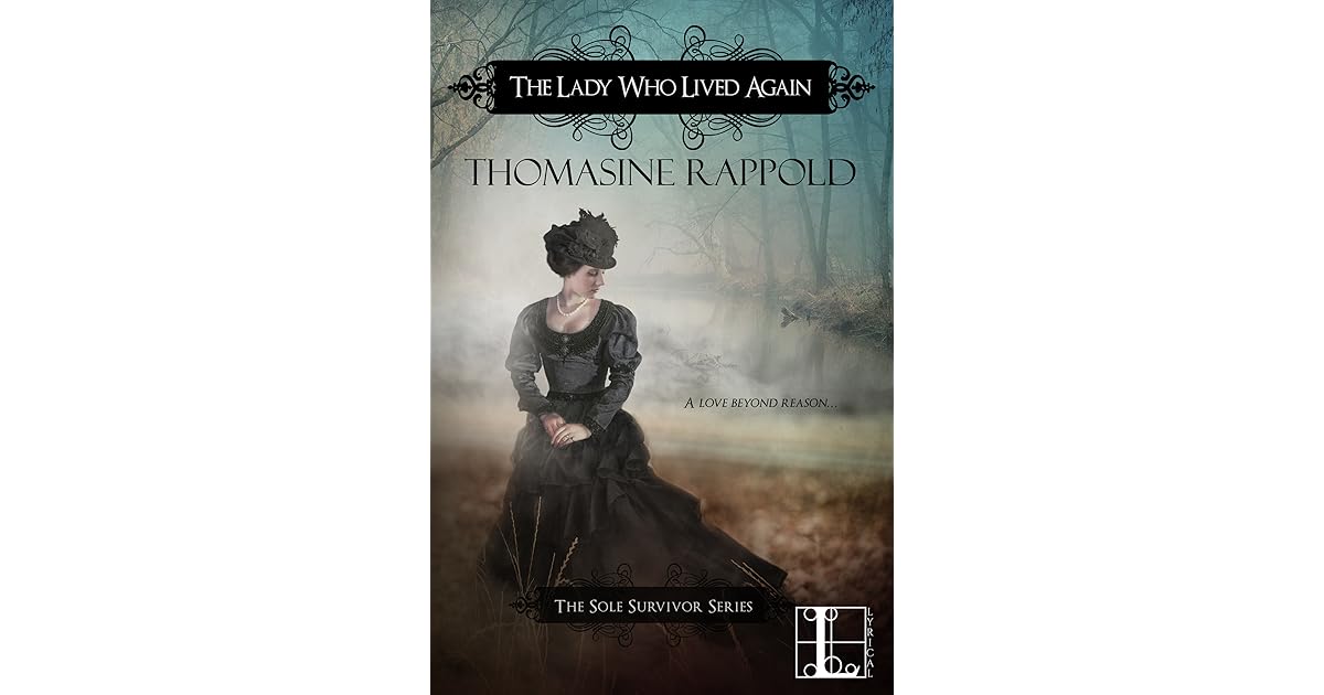 The Lady Who Lived Again (Sole Survivor, #1) by Thomasine Rappold