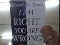 I Am Right You Are Wrong by Edward de Bono