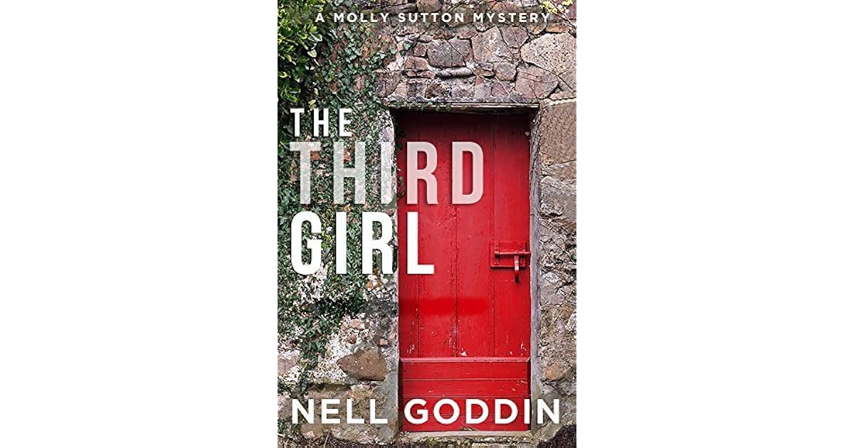 The Third Girl (Molly Sutton Mysteries #1) by Nell Goddin