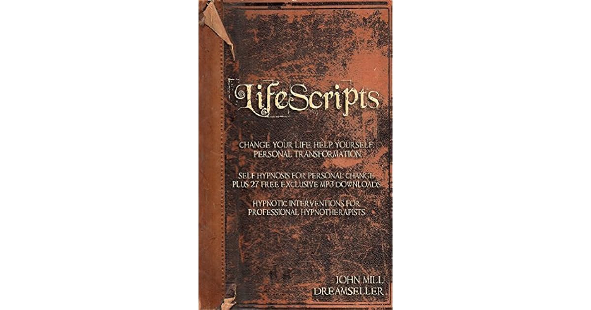 LifeScripts. Change Your Life. Help Yourself. Personal Transformation ...