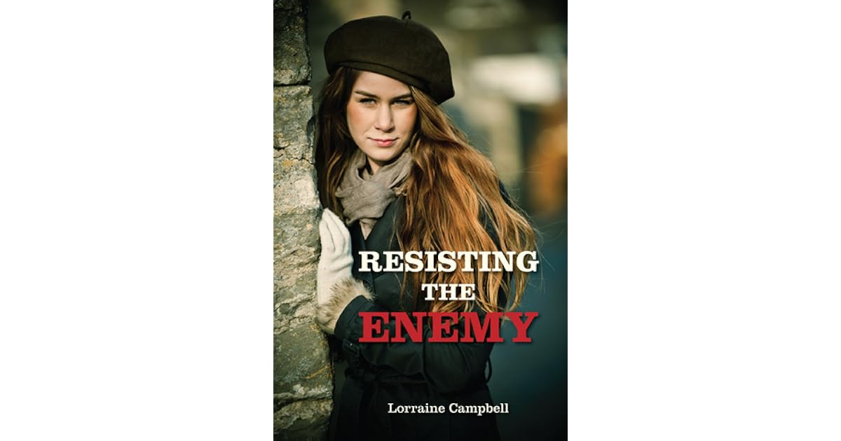 Resisting the Enemy (Resisting the Enemy #1) by Lorraine Campbell