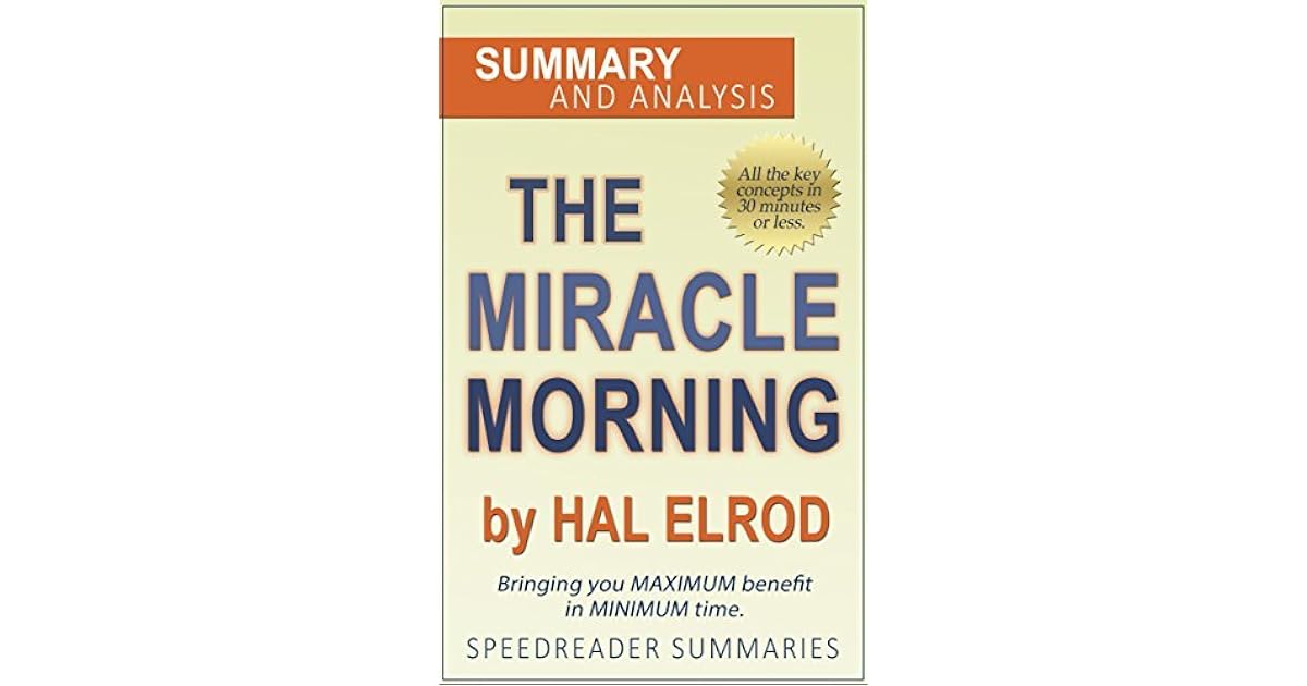 The Miracle Morning by Hal Elrod: A Summary and Analysis by SpeedReader ...