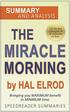 The Miracle Morning by Hal Elrod: A Summary and Analysis by SpeedReader ...
