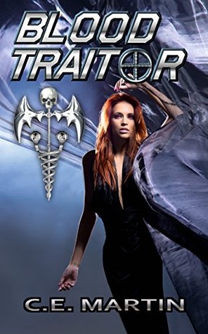 Blood Traitor by C.E. Martin