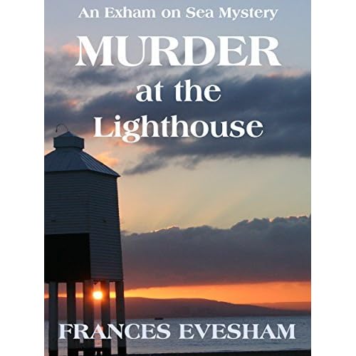 Murder at the Lighthouse (Exham on Sea Mysteries #1) by Frances Evesham ...