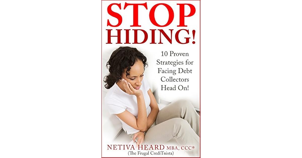 STOP HIDING! 10 Proven Strategies for Facing Debt Collectors Head On ...