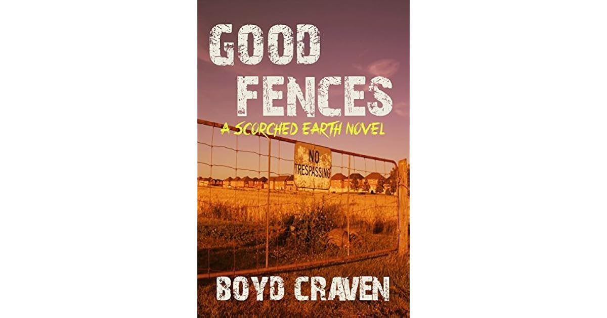 Good Fences by Boyd Craven
