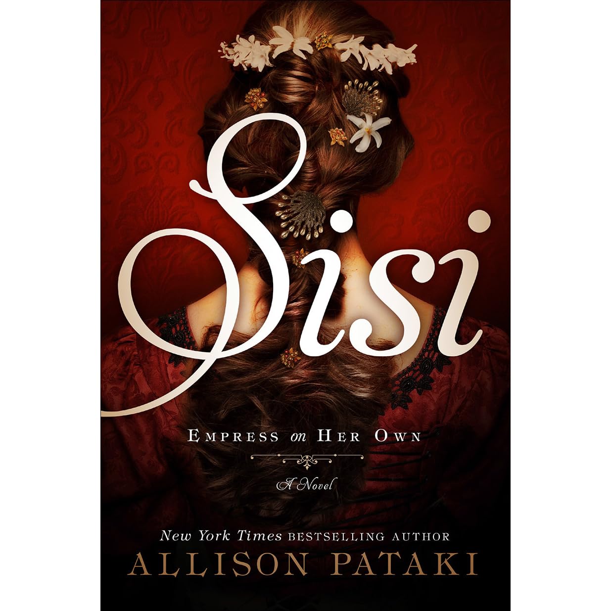 Sisi: Empress on Her Own by Allison Pataki — Reviews, Discussion ...