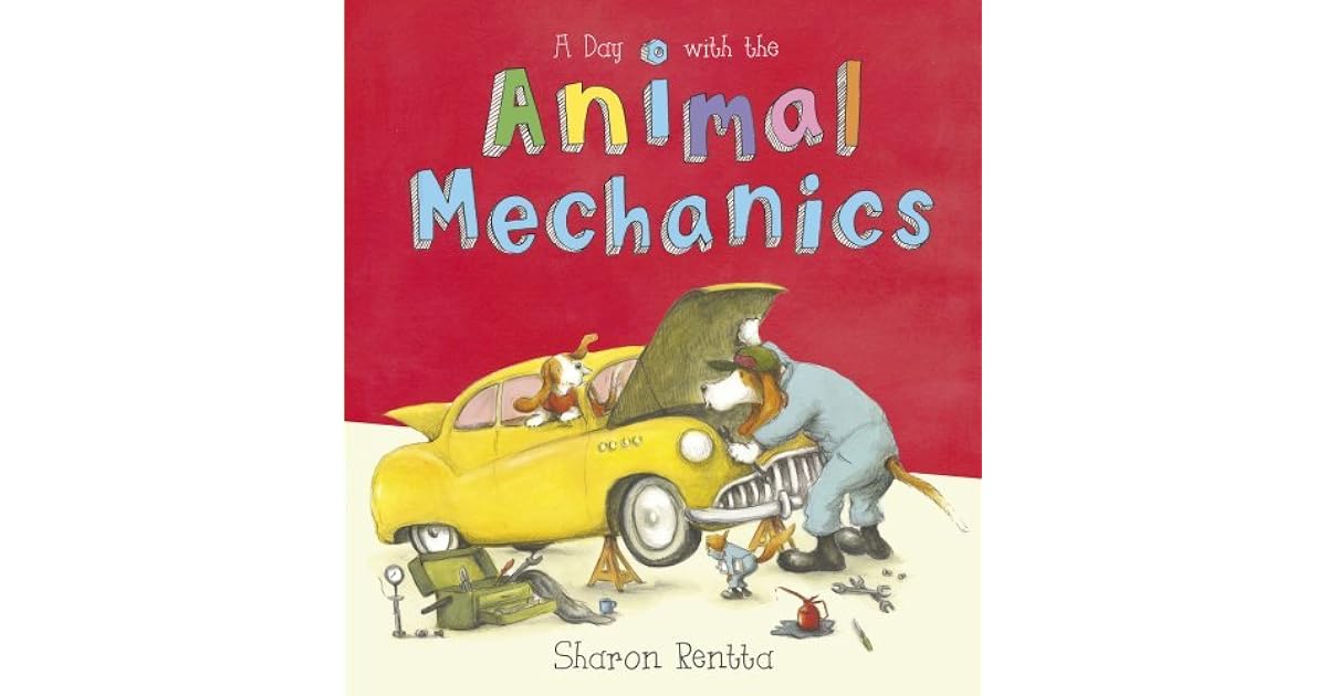 A Day with the Animal Mechanics by Sharon Rentta
