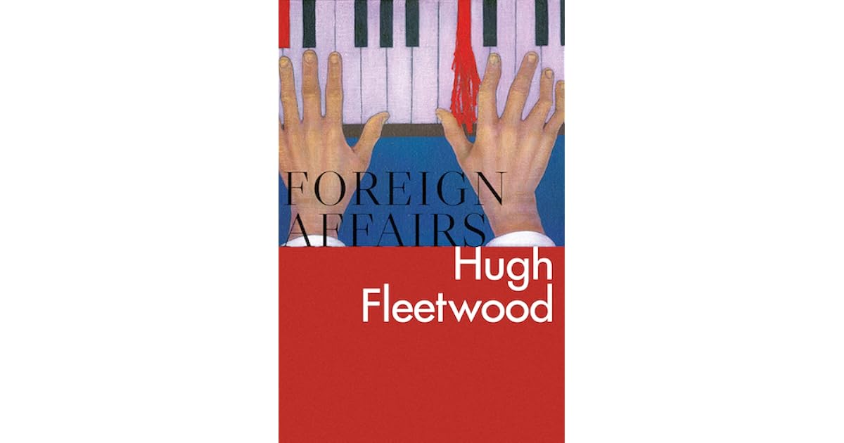 Foreign Affairs by Hugh Fleetwood