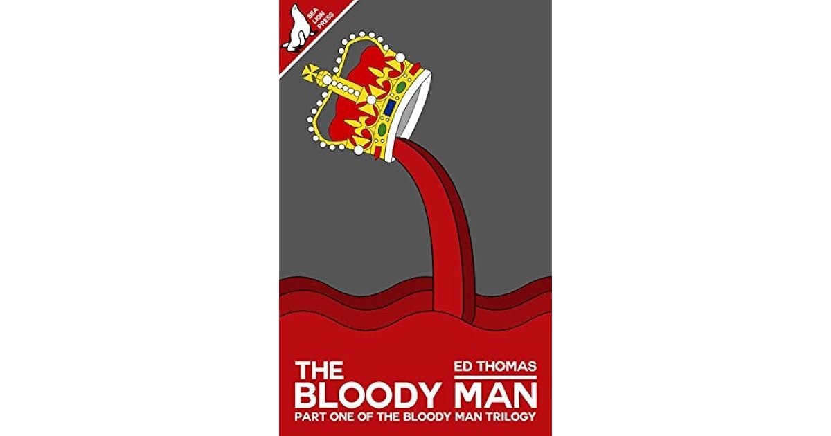 The Bloody Man by Ed Thomas