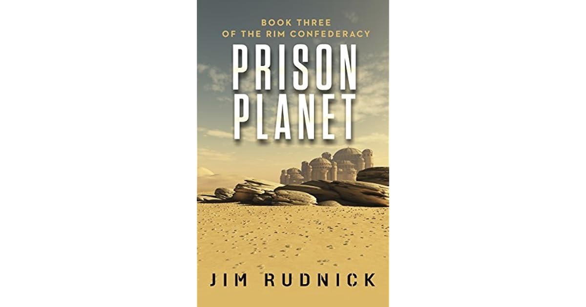 Prison Planet (The Rim Confederacy #3) by Jim Rudnick