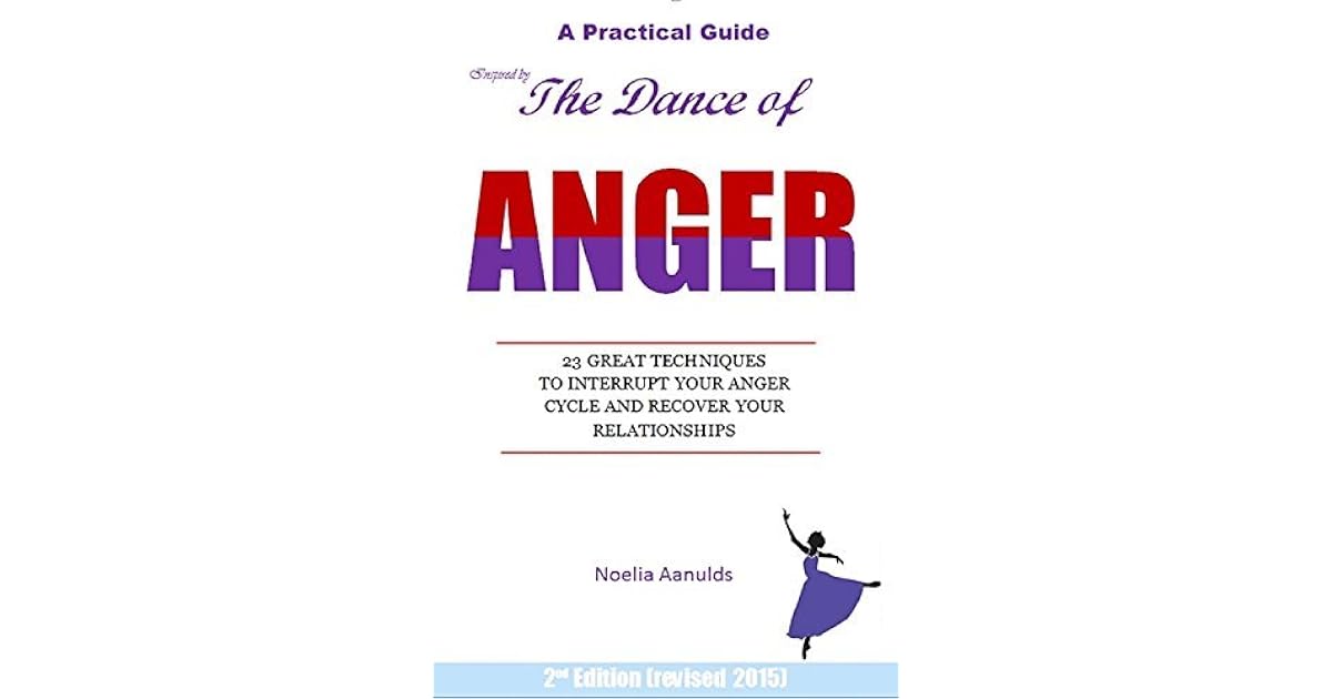 The Dance of Anger: 23 Great Techniques to Interrupt Your Anger Cycle ...