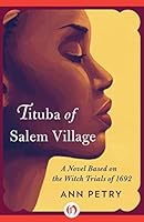 Tituba of Salem Village by Ann Petry