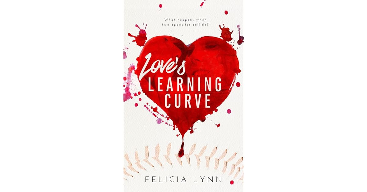 Love's Learning Curve (Learning Curve #1) by Felicia Lynn