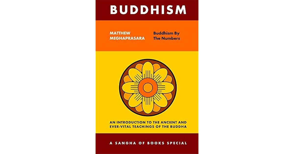 Buddhism By The Numbers: An Introduction to the Ancient and Ever-Vital ...