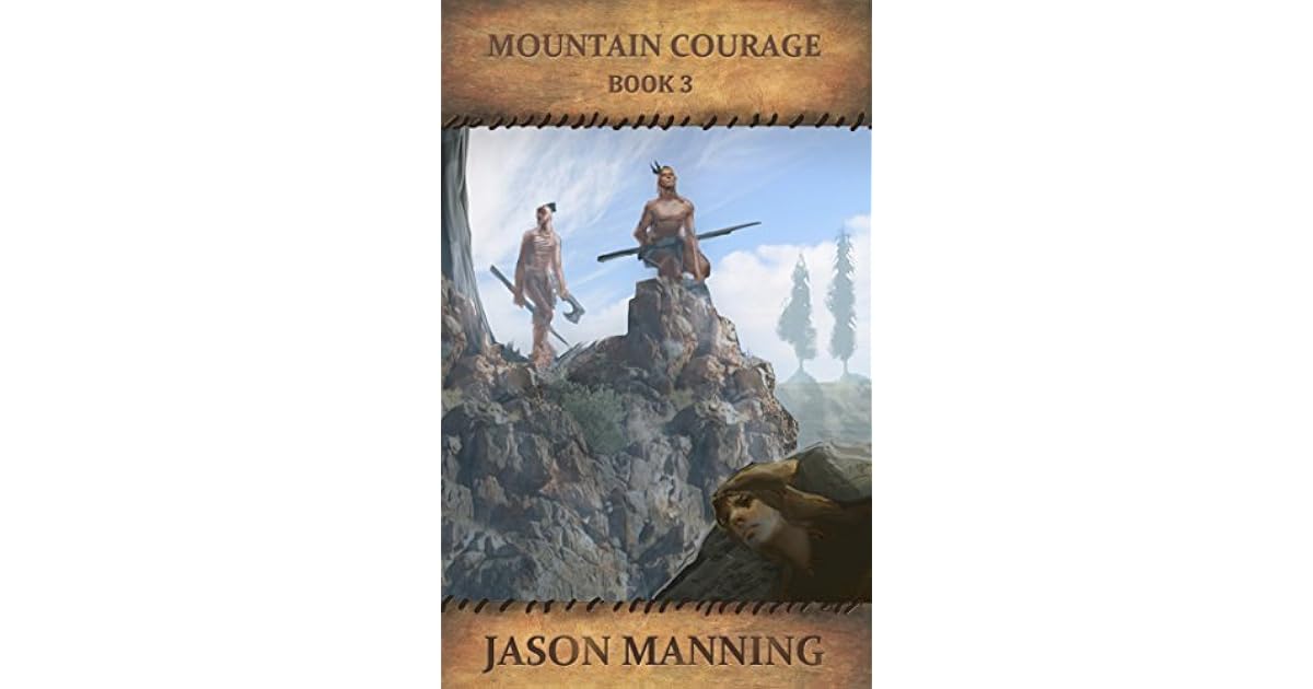 Mountain Courage (Mountain Man, #3) by Jason Manning