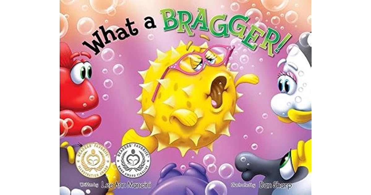 What a Bragger! by Lee Ann Mancini