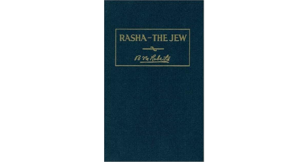 Rasha the Jew by B.H. Roberts