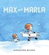 Max and Marla Are Having a Picnic by Alexandra Boiger