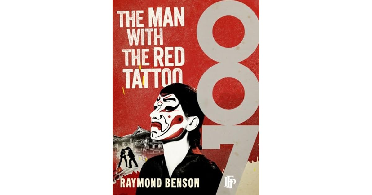 The Man With The Red Tattoo by Raymond Benson