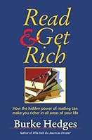 Read and Get Rich: How the Hidden Power of Reading Can Make You Richer ...